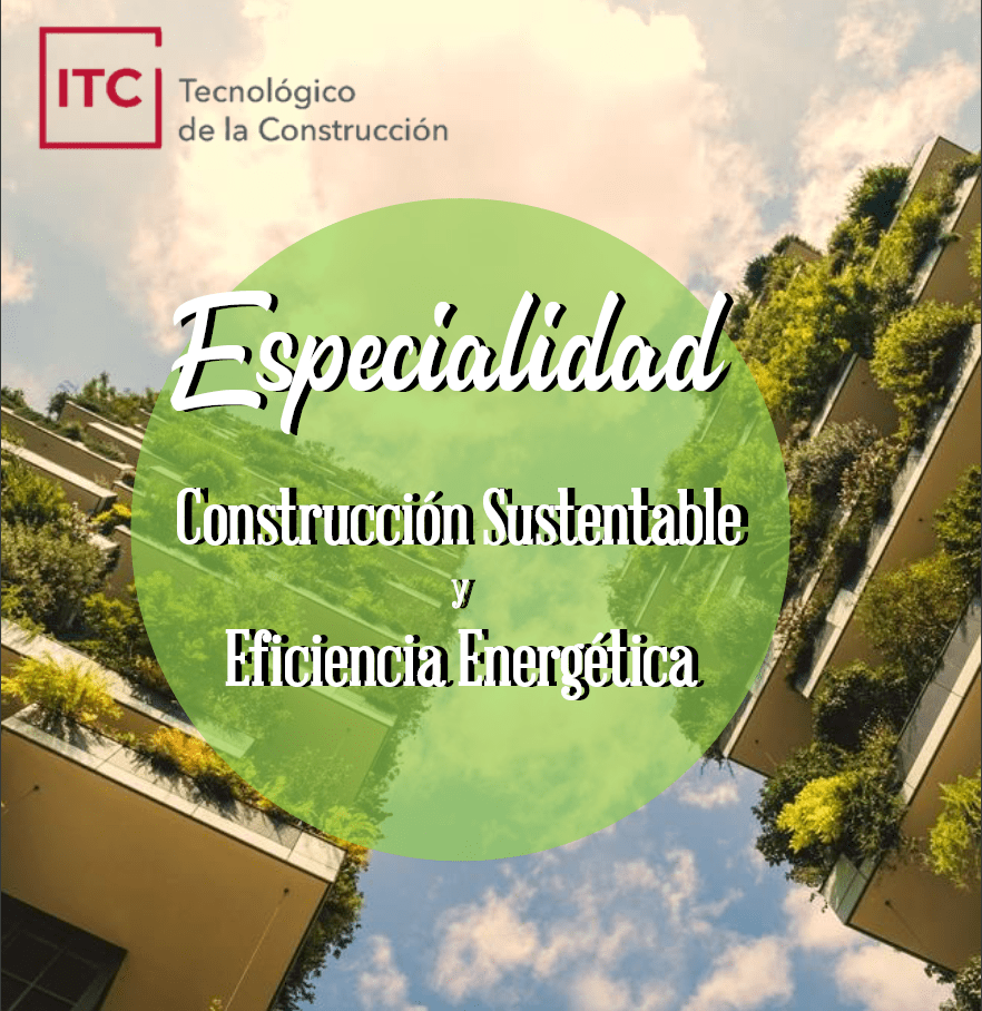 Especialidad en Construcción Sostenible y Eficiencia Energética
